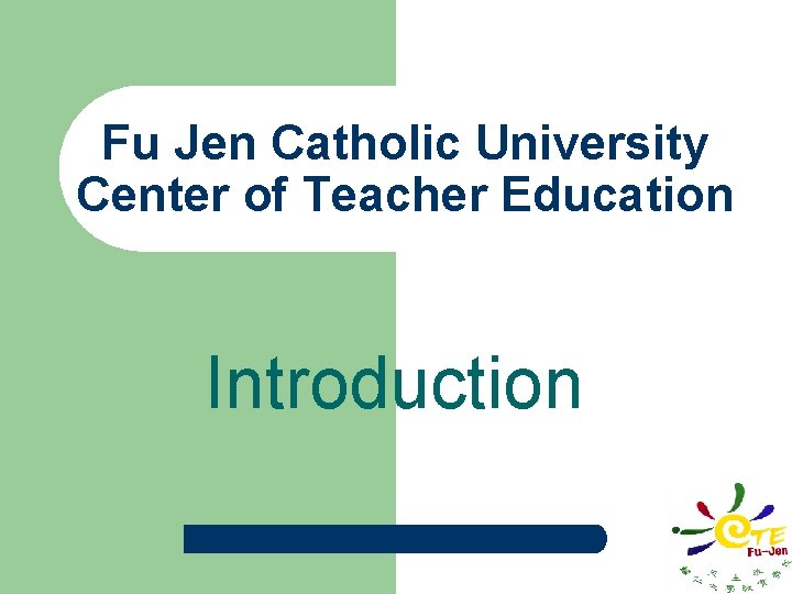 Fu Jen Catholic University Center of Teacher Education