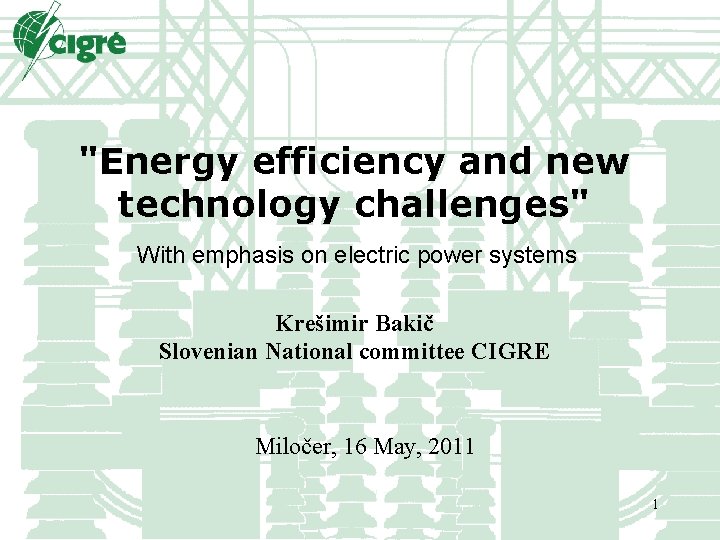 Energy efficiency and new technology challenges With emphasis