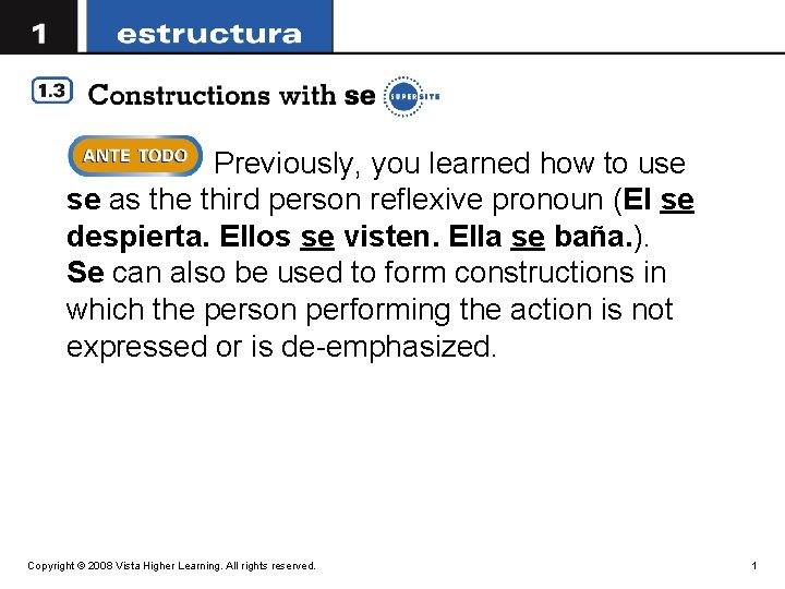 Previously you learned how to use se as