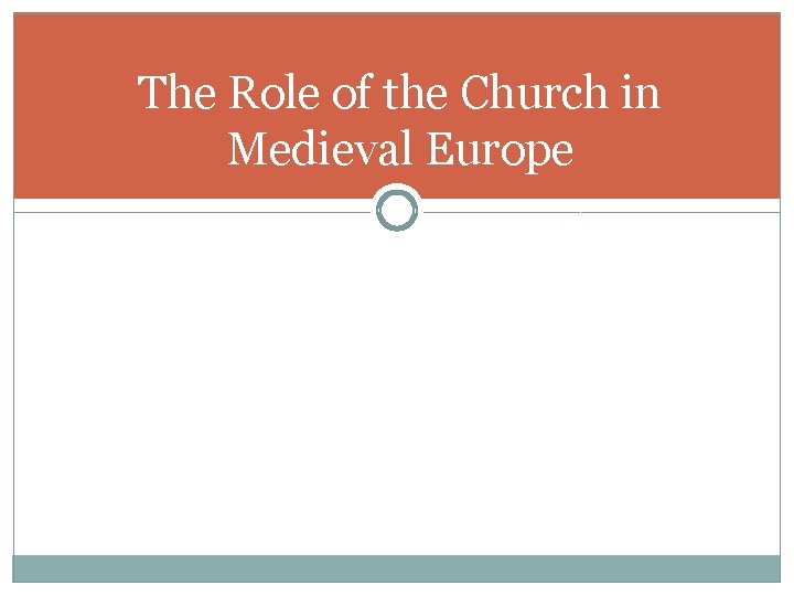 The Role of the Church in Medieval Europe