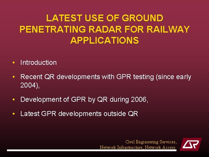 LATEST USE OF GROUND PENETRATING RADAR FOR RAILWAY