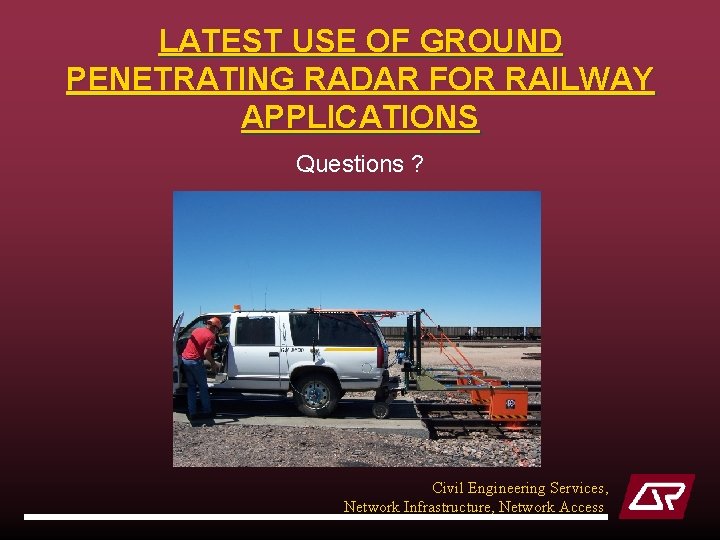 LATEST USE OF GROUND PENETRATING RADAR FOR RAILWAY