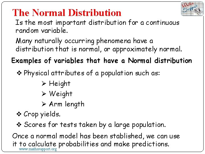 The Normal Distribution LO To know the properties