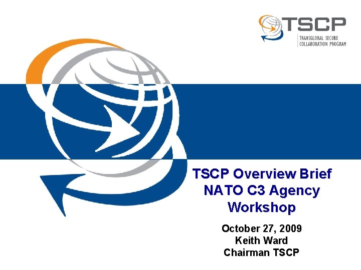 TSCP Overview Brief NATO C 3 Agency Workshop