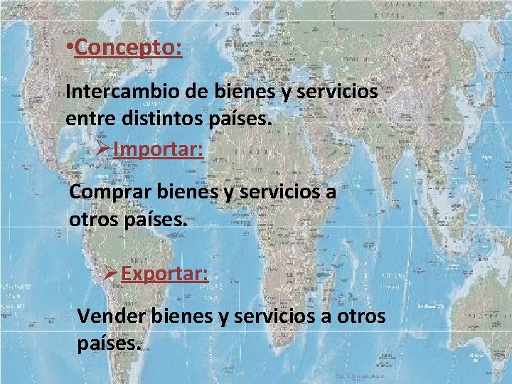 El comercio internacional Concepto Intercambio de bienes y