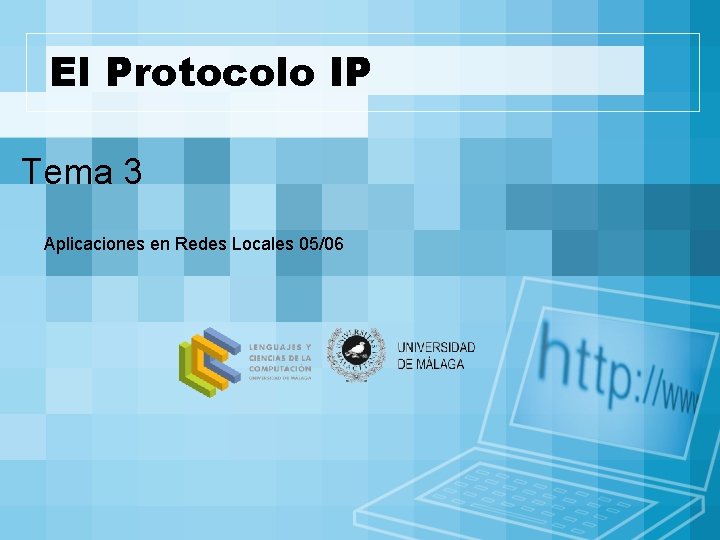 El Protocolo IP Tema 3 Aplicaciones en Redes