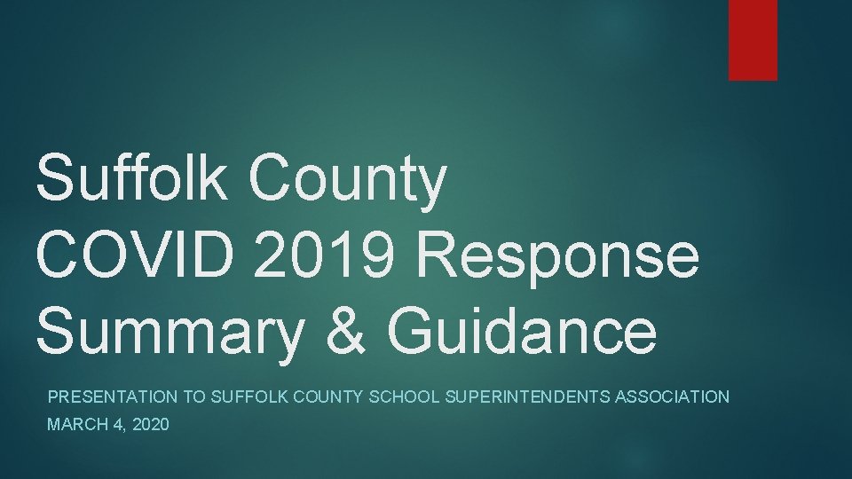 Suffolk County COVID 2019 Response Summary Guidance PRESENTATION