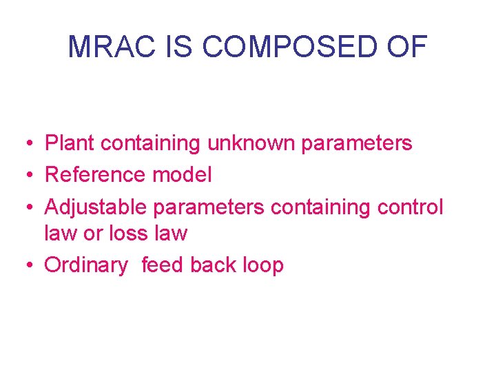 ADAPTIVE CONTROL SYSTEMS MRAC IV UNIT BY Y