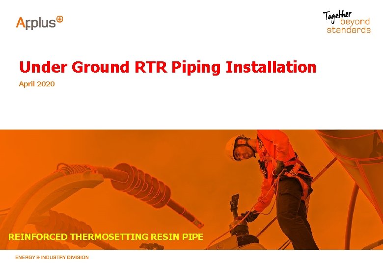 Under Ground RTR Piping Installation April 2020 REINFORCED
