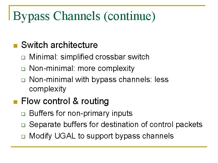 Flattened Butterfly Topology for OnChip Networks John Kim