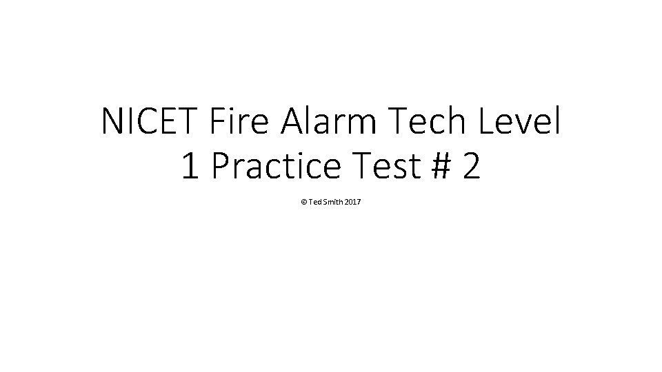 NICET Fire Alarm Tech Level 1 Practice Test