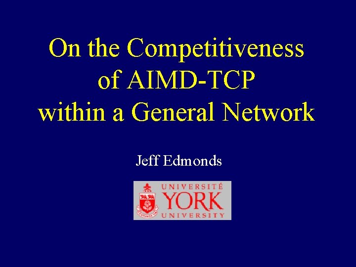 On the Competitiveness of AIMDTCP within a General