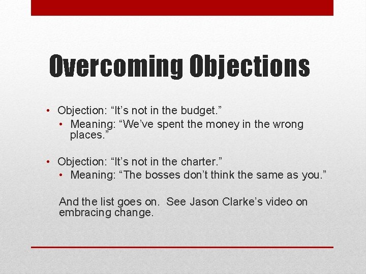 Chapter 7 Managing Change Overcoming Objections Objection Its