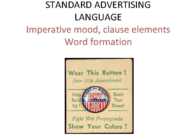 STANDARD ADVERTISING LANGUAGE Imperative mood clause elements Word