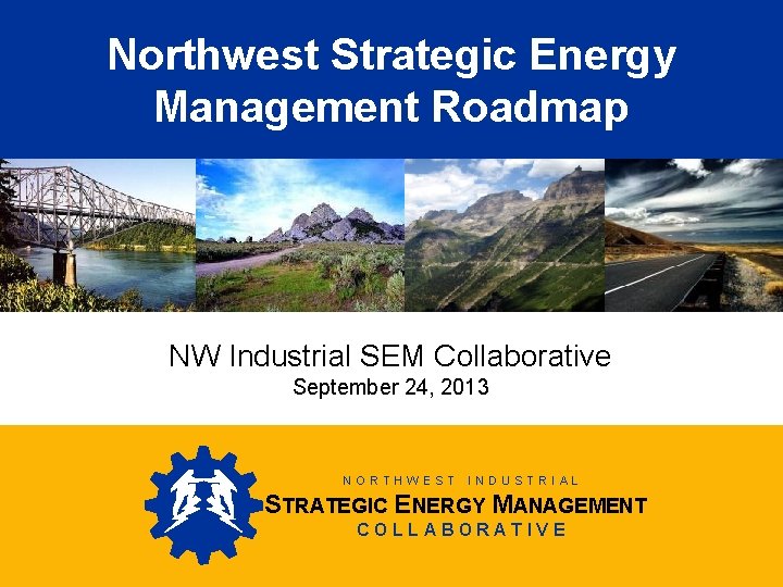Northwest Strategic Energy Management Roadmap NW Industrial SEM