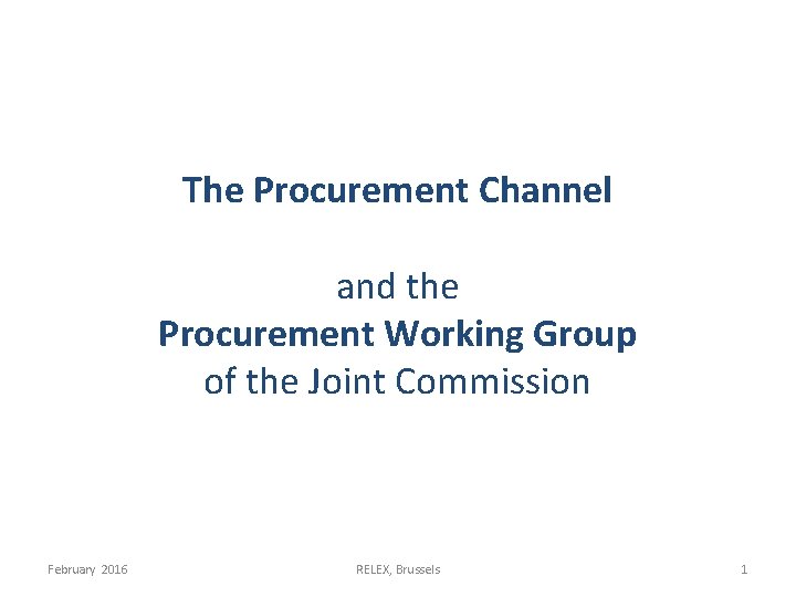The Procurement Channel and the Procurement Working Group