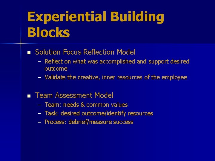 Experiential Based Training Practicing the Philosophy of Student