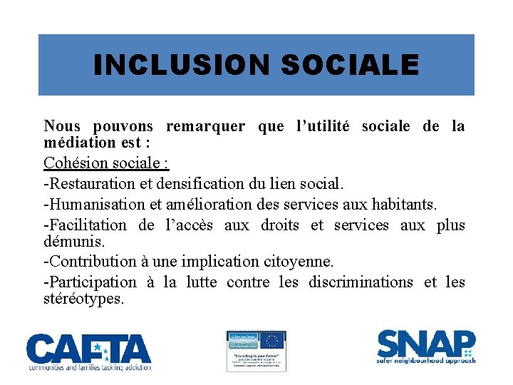 INCLUSION SOCIALE Dfinition de linclusion sociale La notion