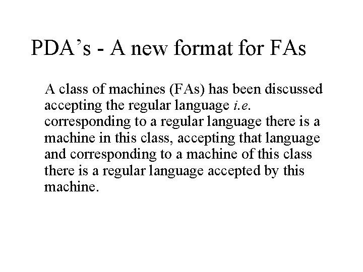 PDAs A new format for FAs A class