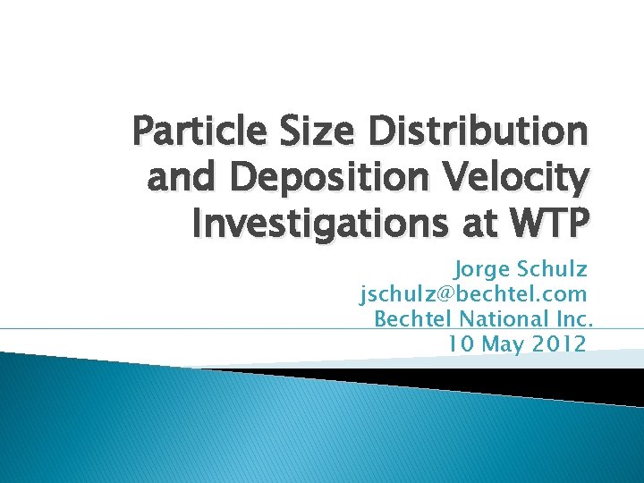 Particle Size Distribution and Deposition Velocity Investigations at