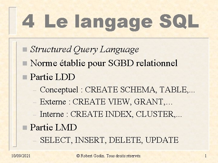 4 Le langage SQL Structured Query Language n