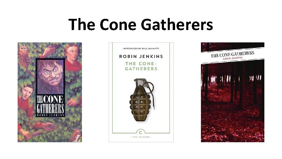 The Cone Gatherers Critical Essay Planning Choose a