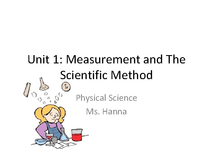 Unit 1 Measurement and The Scientific Method Physical
