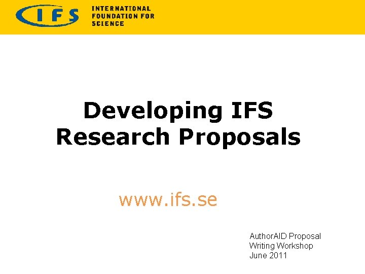 Developing IFS Research Proposals www ifs se Author