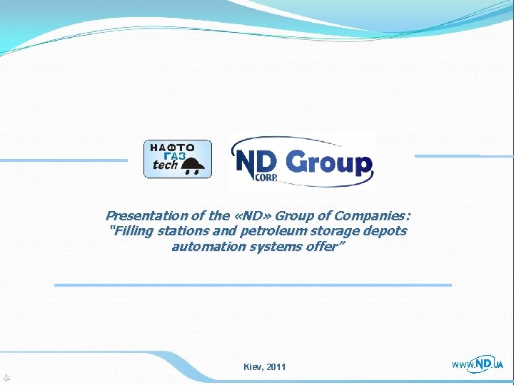 Presentation of the ND Group of Companies Filling