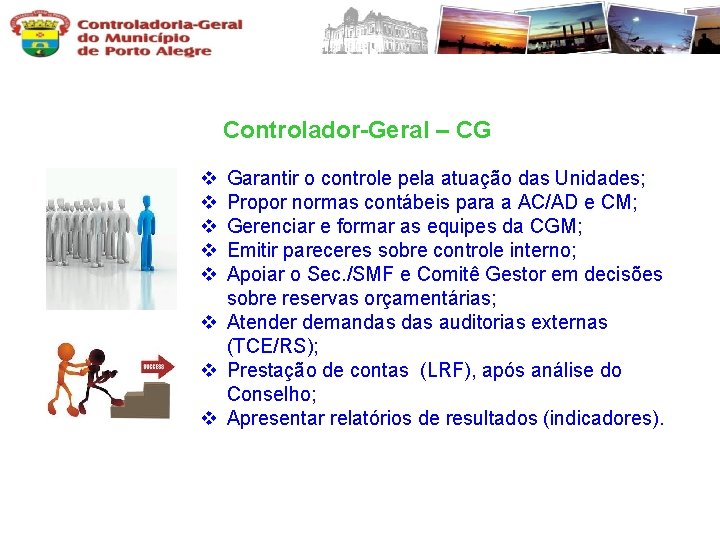 CONTROLADORIAGERAL DO MUNICIPIO DE PORTO ALEGRE Apresentao Controlador