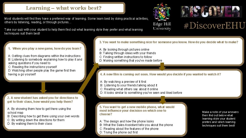 Learning what works best Most students will find