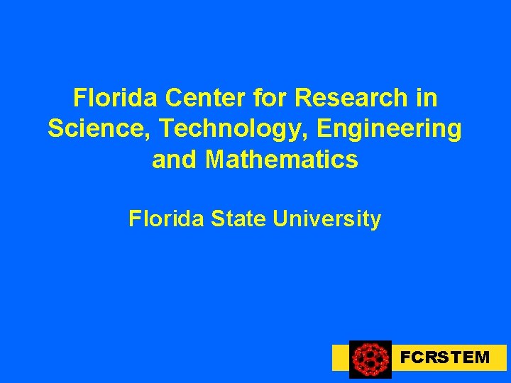 Florida Center for Research in Science Technology Engineering