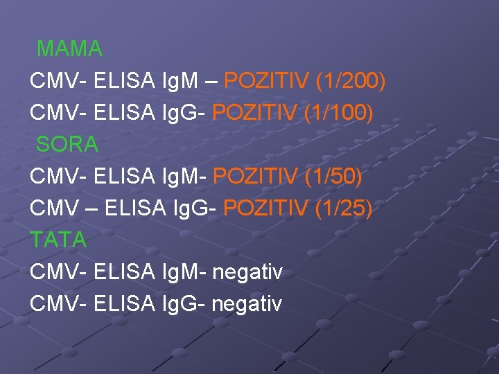PREZENTARE DE CAZ INFECTIE CONGENITALA CU CMV DR