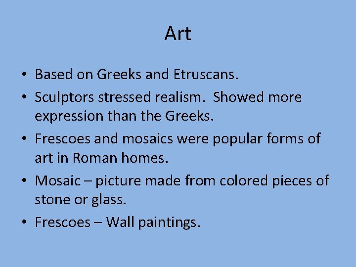 Art and Architecture Objectives List the Roman contributions