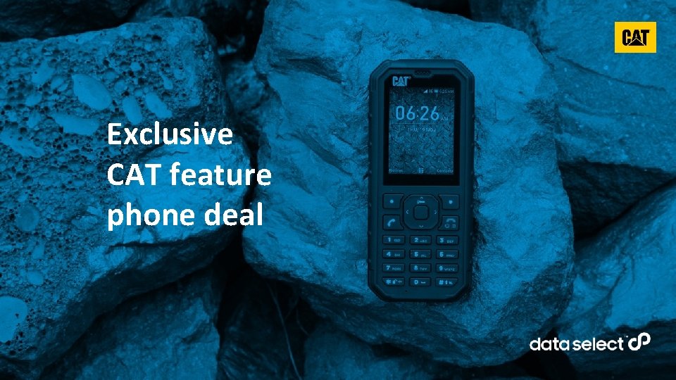 Exclusive CAT feature phone deal Beyond rugged CAT