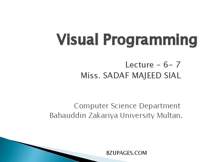 Visual Programming Lecture 6 7 Miss SADAF MAJEED