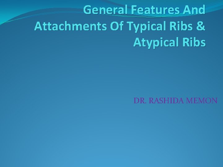 General Features And Attachments Of Typical Ribs Atypical