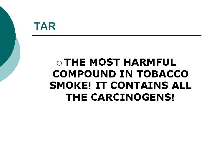 TOBACCO FACTS More than 4 000 hazardous chemicals