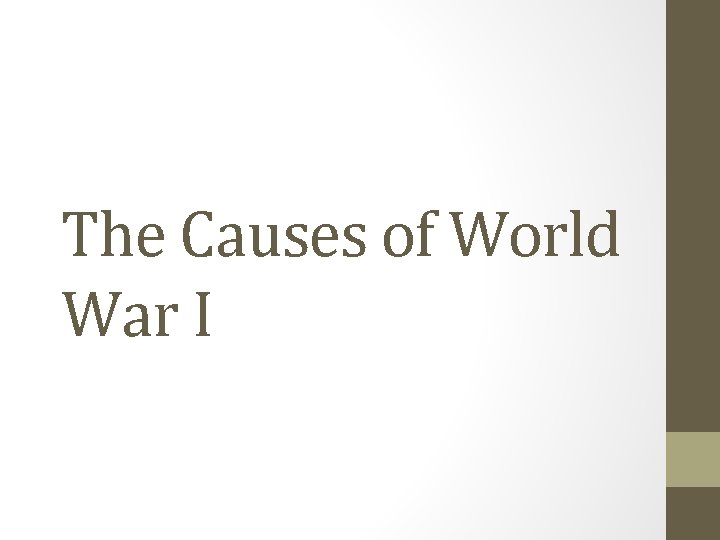 The Causes of World War I World War