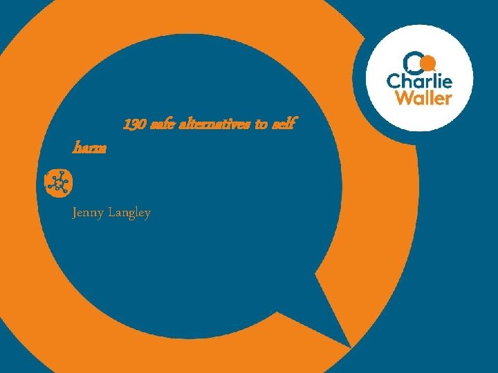 harm 130 safe alternatives to self Jenny Langley