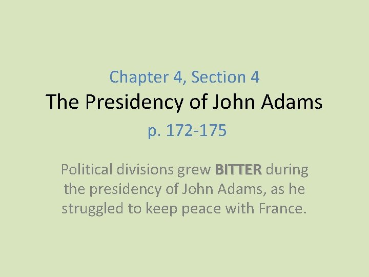 Chapter 4 Section 4 The Presidency of John