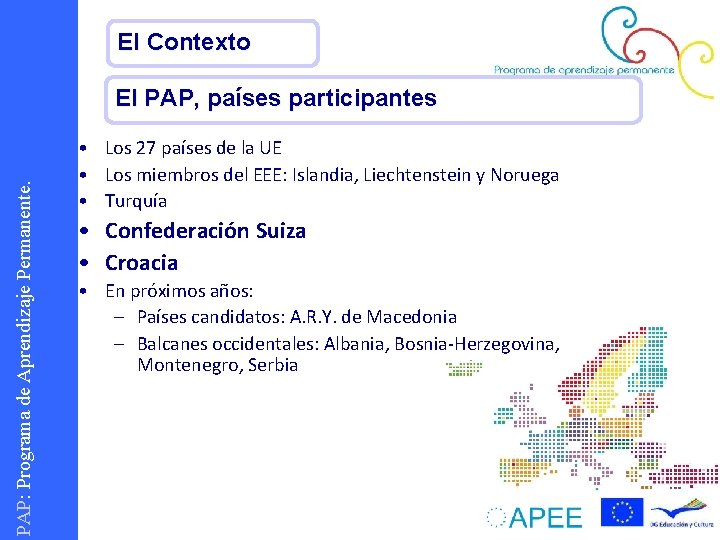PAP Programa de Aprendizaje Permanente La formacin permanente
