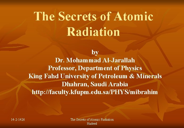 The Secrets of Atomic Radiation by Dr Mohammad