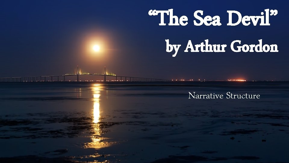 The Sea Devil by Arthur Gordon Narrative Structure