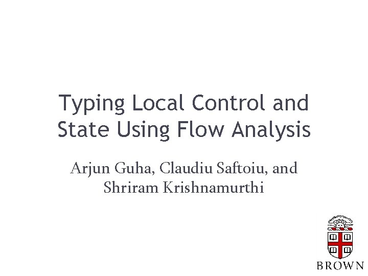 Typing Local Control and State Using Flow Analysis