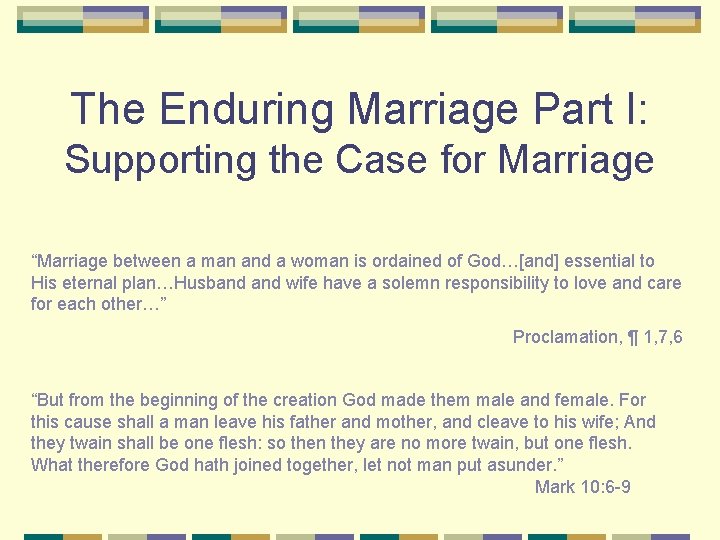 The Enduring Marriage Part I Supporting the Case