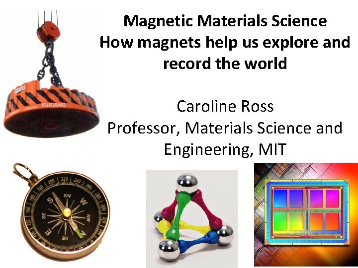 Magnetic Materials Science How magnets help us explore