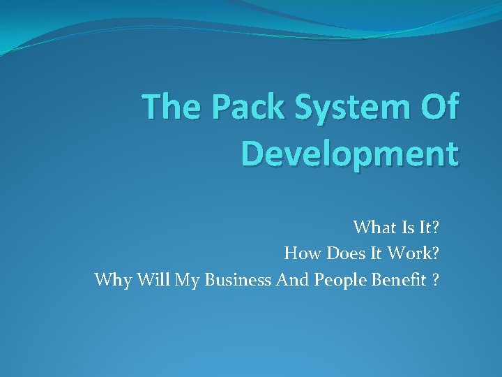 The Pack System Of Development What Is It