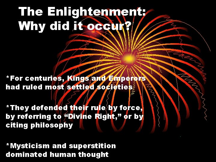 The Enlightenment Why did it occur For centuries