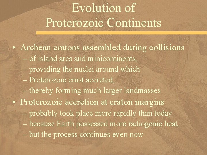 Chapter 9 Precambrian Earth and Life HistoryThe Proterozoic